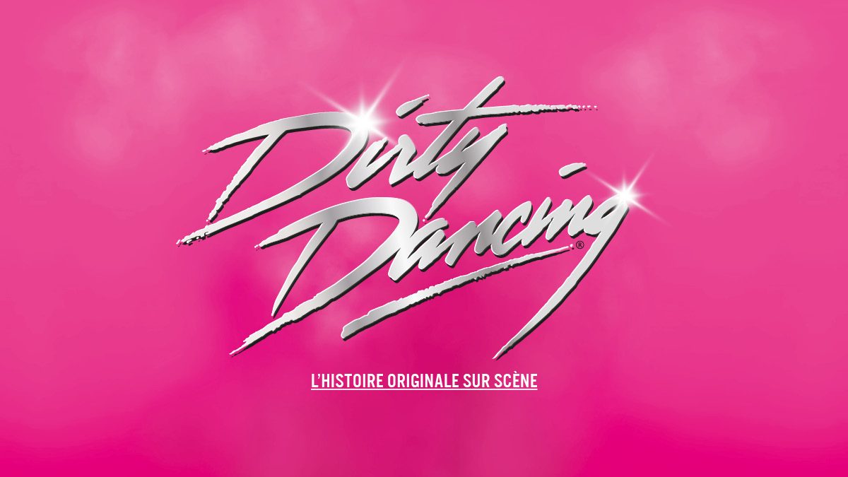 Spectacle – Dirty Dancing - L'Histoire originale sur scène à Paris